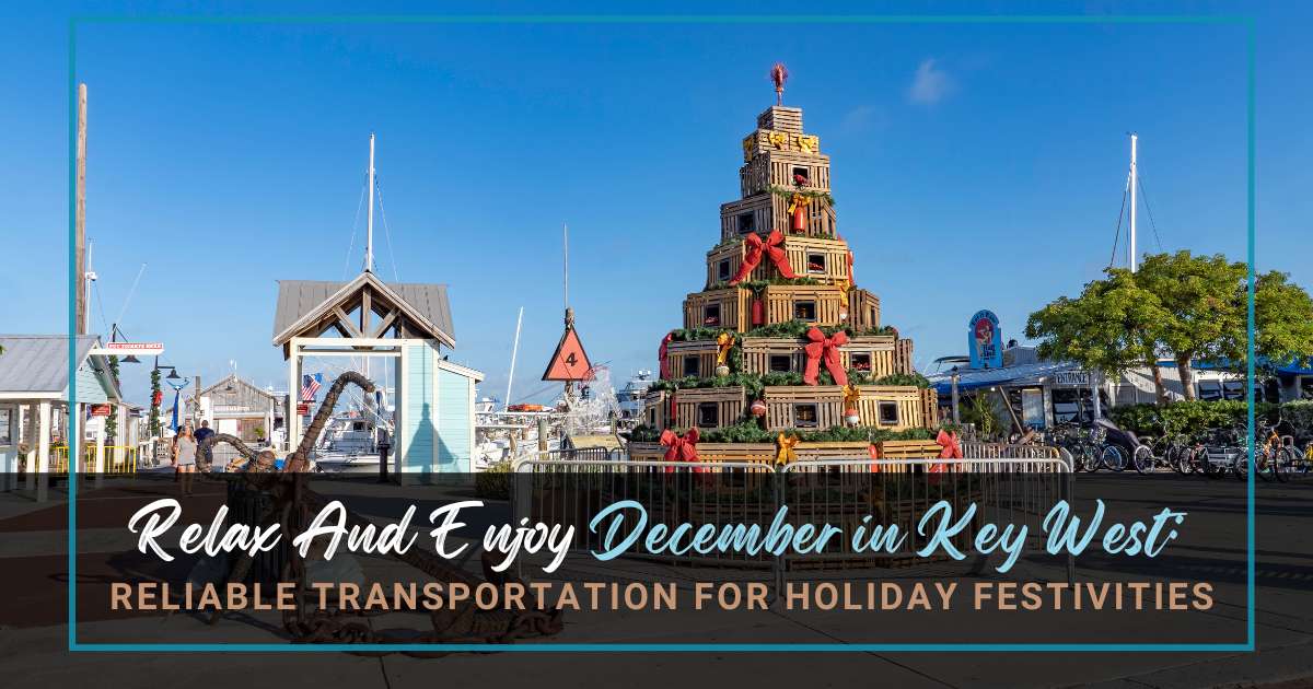 Stress-Free Holiday Transportation in Key West